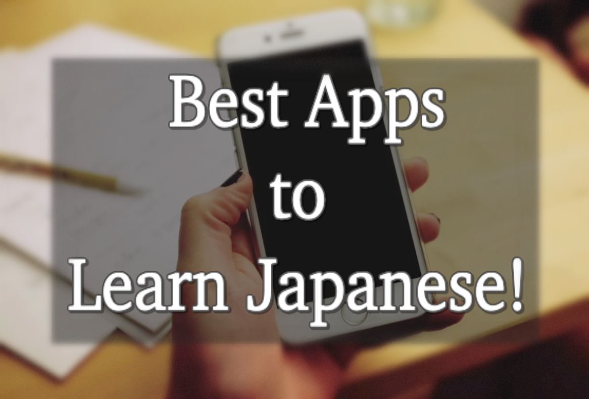 20 Best Apps To Learn Japanese | Study Anywhere You Go!｜Gyl Magazine